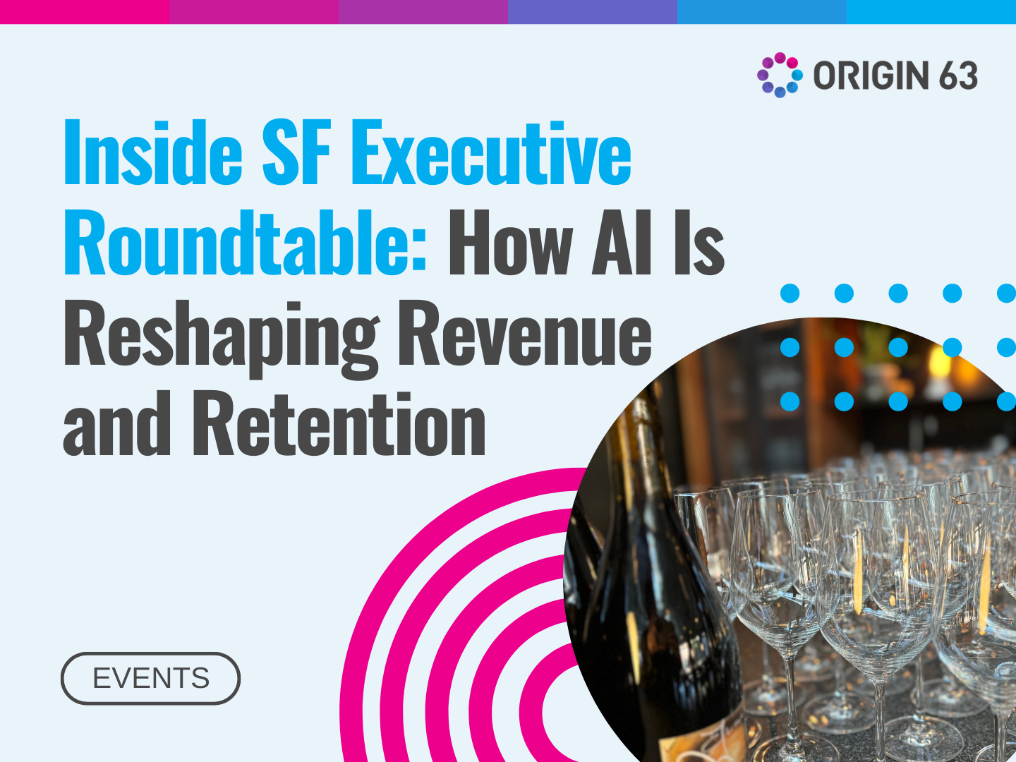 Inside the SF Executive Roundtable: How AI Is Reshaping Revenue and Retention